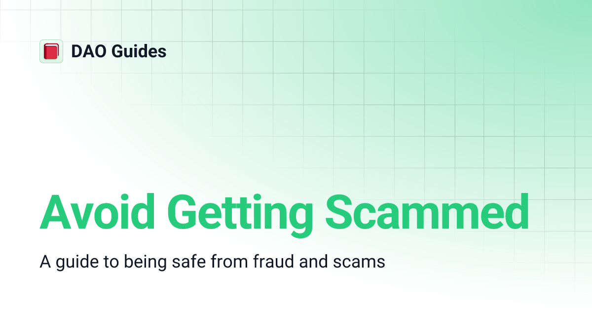 Avoid Getting Scammed | DAO Guides