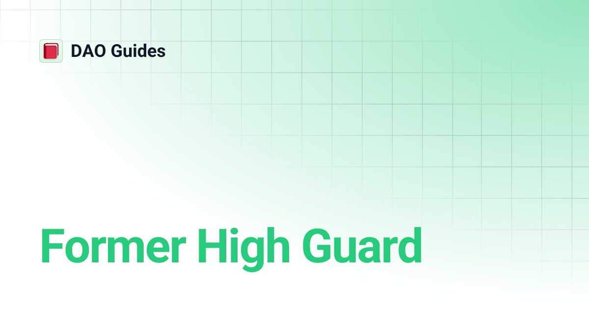 Former High Guard | DAO Guides