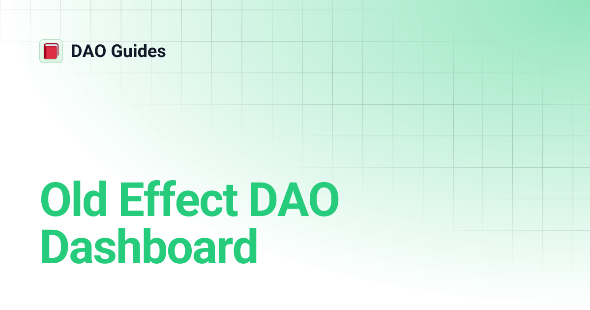 Old Effect DAO Dashboard | DAO Guides